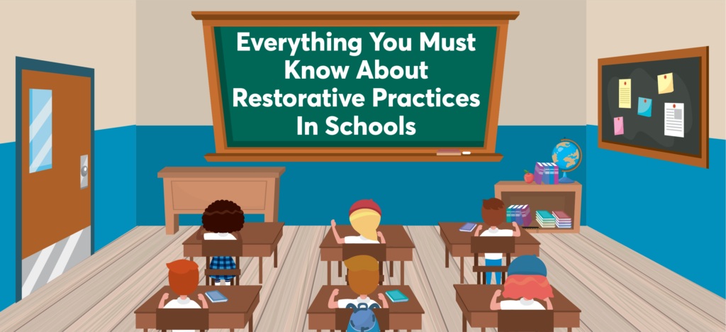 Everything You Must Know About Restorative Practices in Schools - PandaBlog